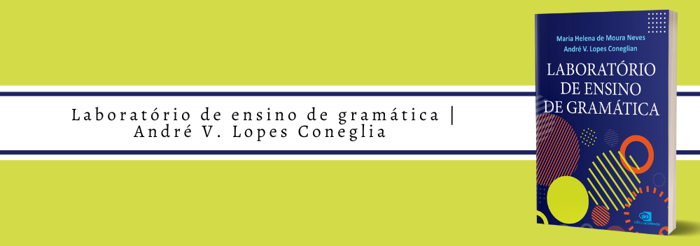 A gramática na universidade, a gramática na escola. A gramática, afinal ...